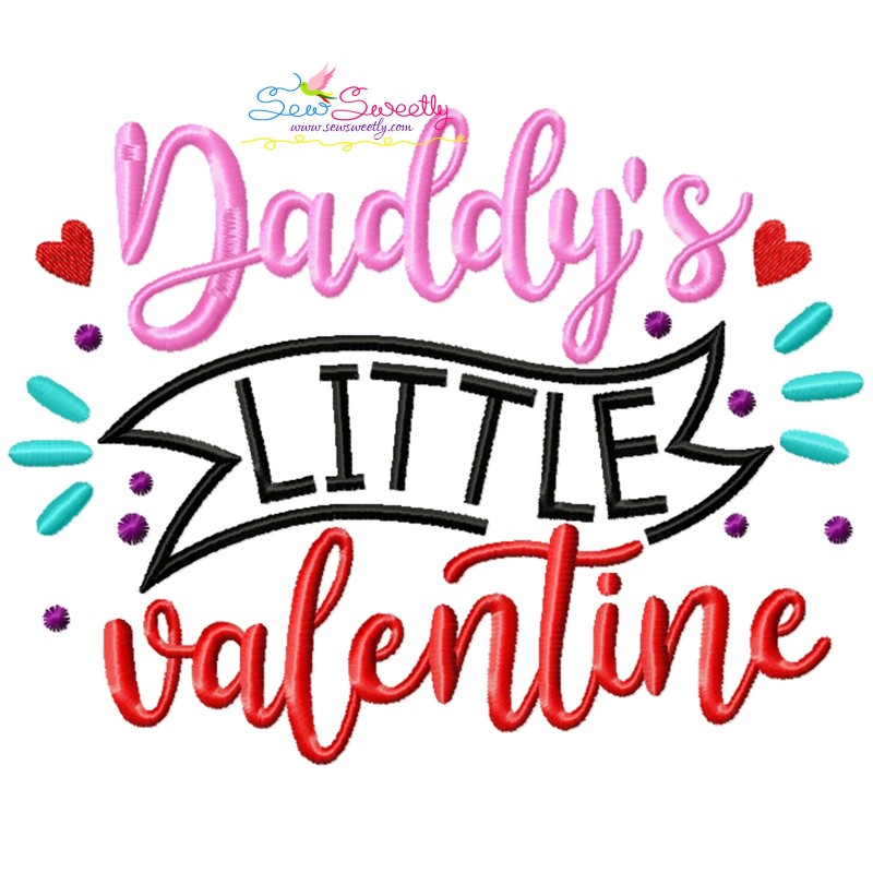 Daddy's Little Valentine Lettering Embroidery Design Pattern